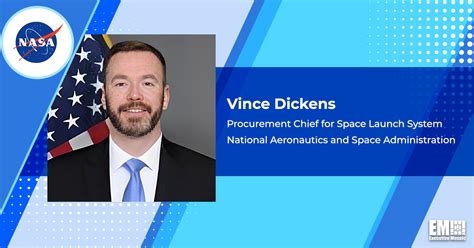 Vince Dickens Appointed Procurement Chief For Nasas Space Launch System