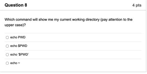 Solved Question 8 4 Pts Which Command Will Show Me My