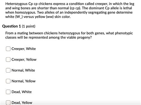 Heterozygous Cp Cp Chickens Express A Condition Called Creeper In Which The Leg And Wing Bones