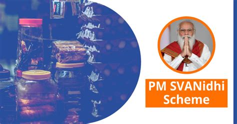Pm Svanidhi Pm Street Vendors Atmanirbhar Nidhi Yojana Loan