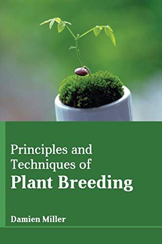 Principles And Techniques Of Plant Breeding 9781635492224 Abebooks