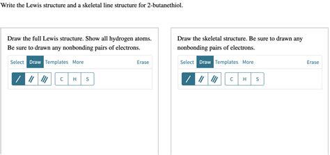 Write The Lewis Structure And A Skeletal Line Structure For 2 Butanethiol Draw The Full Lewis