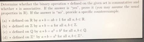 Solved Determine Whether The Binary Operation Defined On