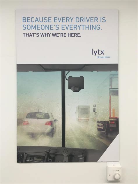 Lytx Inc On Linkedin Poster On The Wall Of Lytx Hq Reminding Us Why Were Here Its For The…