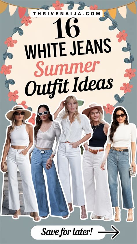 16 White Jeans Summer Outfit Ideas Thrivenaija