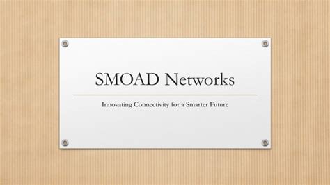 ppt smoad networks innovating connectivity for a smarter future