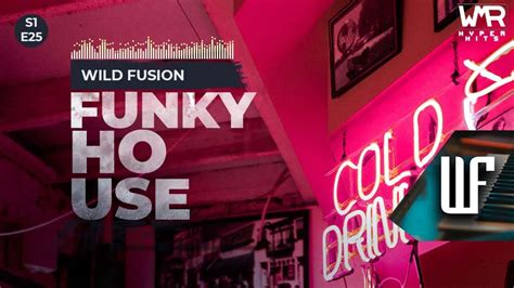 Best Funky House Mix March 2022 Hyper Hits S1e25 Wild Fusion One