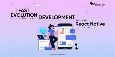 the fast evolution of the mobile app development sector with react native by its side by