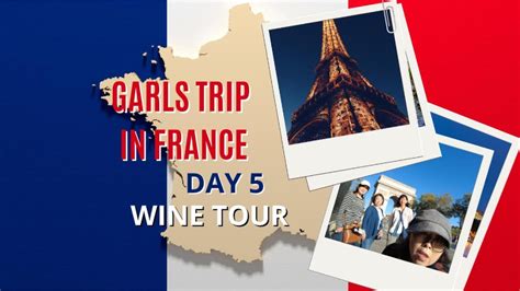 【girls Trip】day 5 Drive In France 🇫🇷 Wine Tasting Tour 🇫🇷 Burgundy Wine Food Drink🍷😀🚙 Youtube
