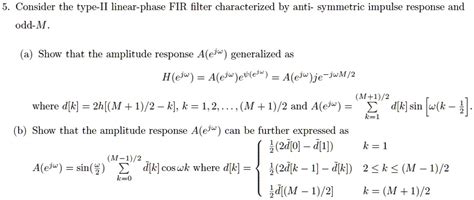 SOLVED Consider The Type II Linear Phase FIR Filter Characterized By Anti Symmetric Impulse