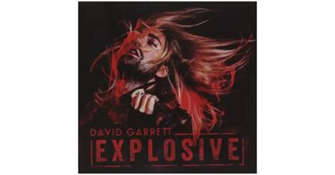 David Garrett Explosive