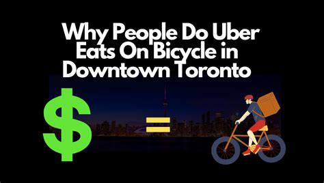Why People Do Uber Eats Delivery By Bicycle In Downtown Toronto