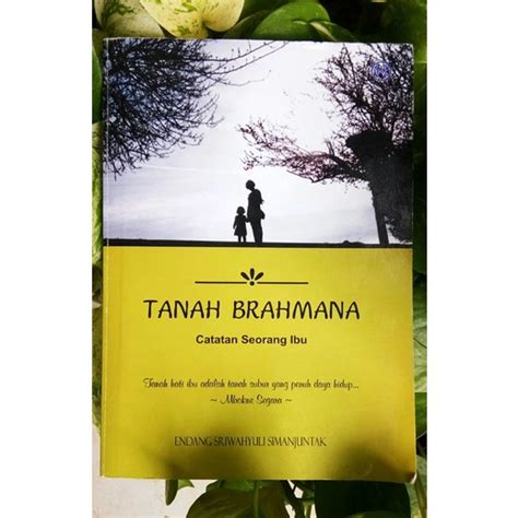 Jual Buku Tanah Brahmana Catatan Seorang Ibu Shopee Indonesia