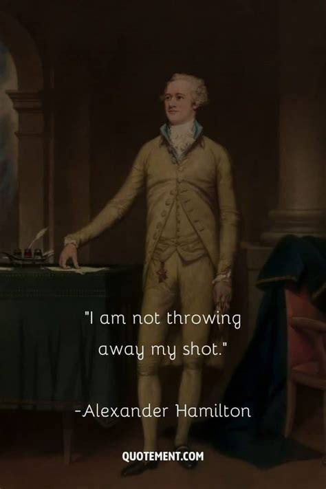 Unveiling 60 Memorable Hamilton Quotes And Their Wisdom