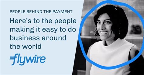 Flywire On Linkedin The People Behind B2b Payments Flywire