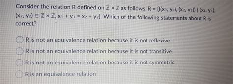 solved consider the relation r defined on ℤ × ℤ as follows