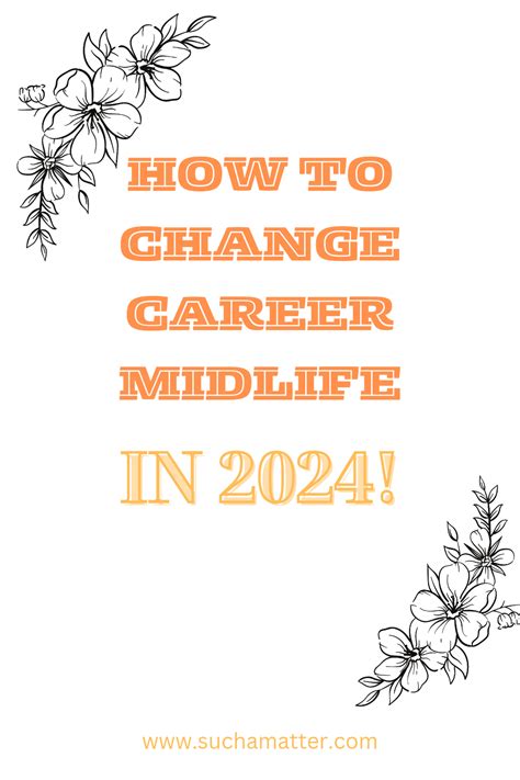 5 Proven Steps To Effectively Change Career Midlife In 2024 Artofit