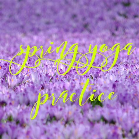 Spring Yoga Practice Ashley Josephine Wellness
