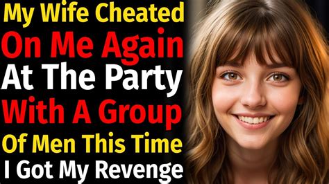 I Got My Revenge After My Wife Cheated On Me AGAIN - YouTube