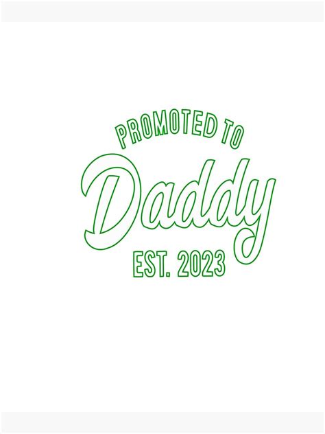Mens Daddy To Be Promoted To Daddy 2023 New Dad First Time Daddy