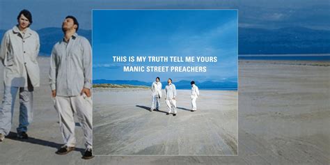 Manic Street Preachers ‘this Is My Truth Tell Me Yours Turns 25
