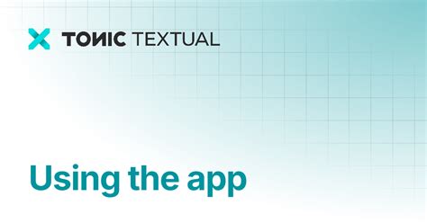 Using The App Tonic Textual
