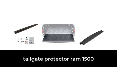 46 Best Tailgate Protector Ram 1500 2022 After 213 Hours Of Research And Testing