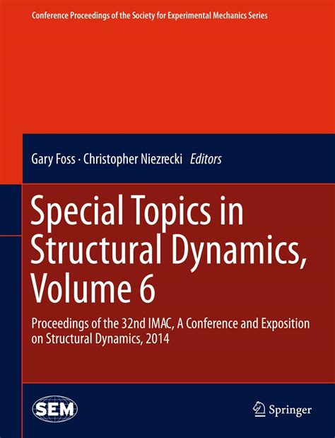 Special Topics In Structural Dynamics Volume 6 Proceedings Of The 32nd Imac A Conference And