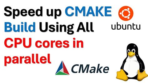 how to speed up cmake build using all cpu cores in parallel cmake