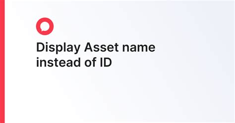 Display Asset Name Instead Of Id