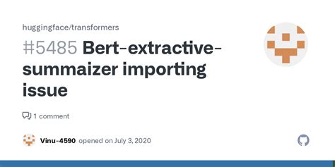 Bert Extractive Summaizer Importing Issue · Issue 5485 · Huggingface