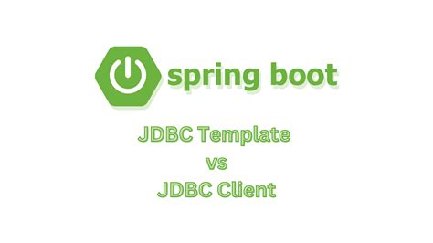 Jdbc Client In Spring Boot 32 Introduction By Chris Sathiya Medium