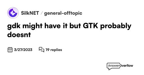 Gdk Might Have It But Gtk Probably Doesnt Silknet