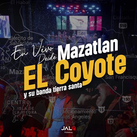 El Coyote Y Su Banda Tierra Santa En Vivo Desde Mazatlán Iheart