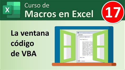 17 Curso Macros En Excel La Ventana Código De Vba Youtube