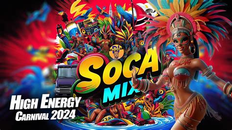 Power Soca Mix 2024🔥🎭 The Ultimate Trinidad Carnival Playlist Best Of Soca Youtube