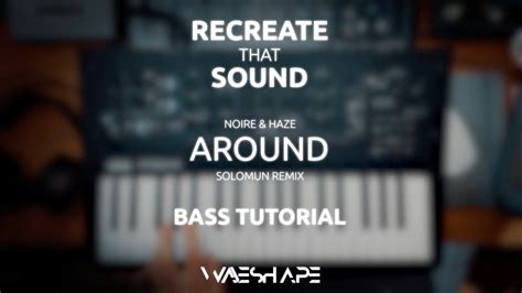 Recreate That Sound Around Solomun Remix Bass Tutorial Youtube