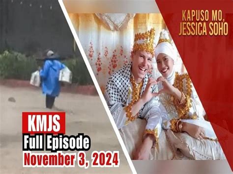 Kmjs November 3 2024 Full Episode Kapuso Mo Jessica Soho Gma Entertainment