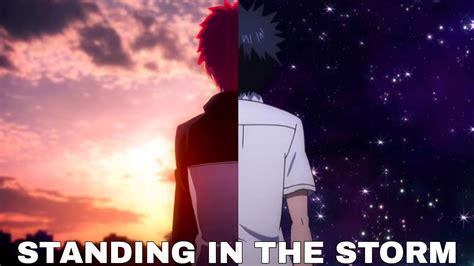 Shirou Touma Amv Standing In The Storm Youtube