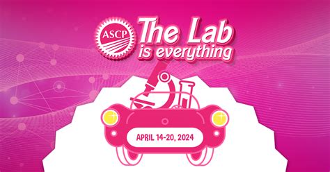 Ascp As We Head Into Lab Week Were Taking You Along