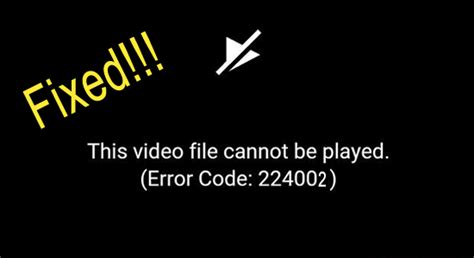7 Ways For This Video File Cannot Be Played Error Code 224002