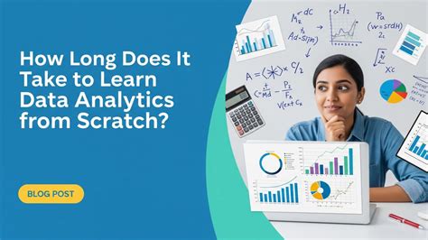 How Long Does It Take To Learn Data Analytics From Scratch