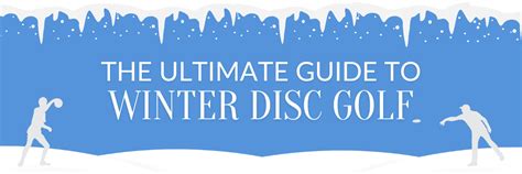 The Ultimate Guide To Winter Disc Golf 47 Tips And Tricks Disc Golf