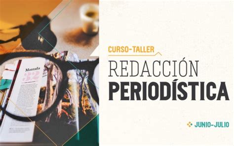 Curso taller de Redacción Periodística Joinnus