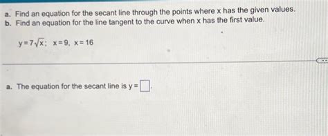 Solved A Find An Equation For The Secant Line Through The Chegg Com
