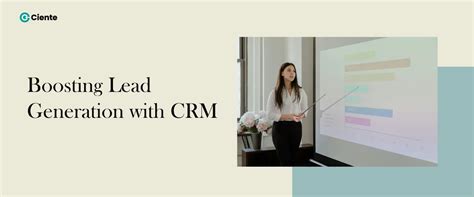 Crm And Lead Generation Mastering The Art Of Lead Generation Ciente
