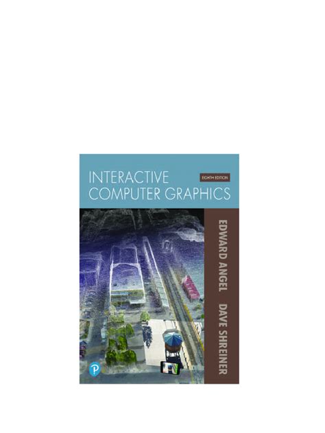 Interactive Computer Graphics A Top Down Approach With Webgl 8th Edition Edward Angel