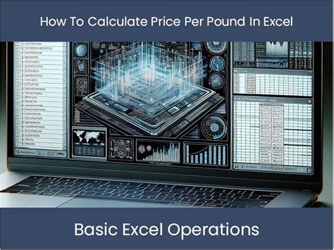 Excel Tutorial How To Calculate Price Per Pound In Excel