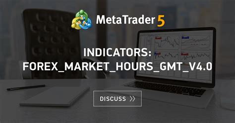 Indicators Forexmarkethoursgmtv40 Articles Library Comments