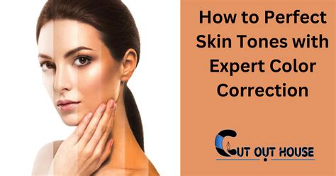 how to perfect skin tones with expert color correction photo cut out